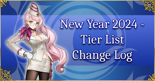 New Year's 2024 - Tier List Change Log | Fate Grand Order Wiki - GamePress